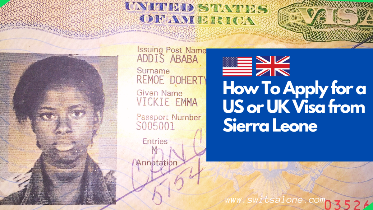 How To Apply for a US Visa From Sierra Leone - SwitSalone